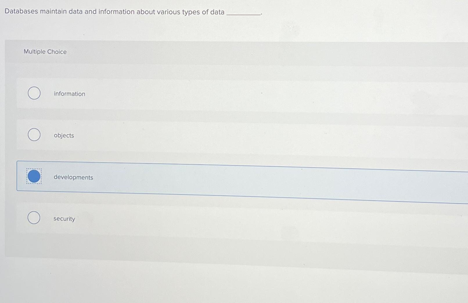Solved Databases maintain data and information about various | Chegg.com