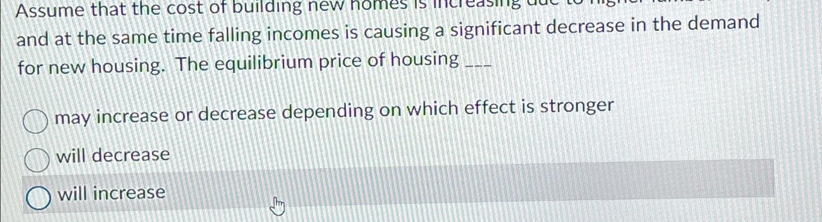 Solved and at the same time falling incomes is causing a | Chegg.com