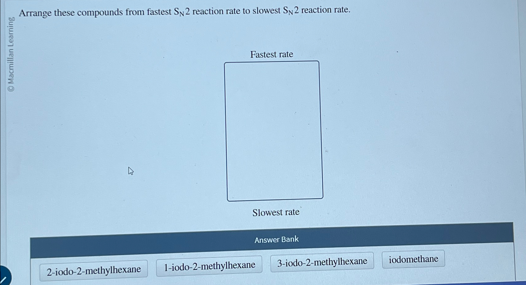 Solved Arrange these compounds from fastest SN2 ﻿reaction | Chegg.com