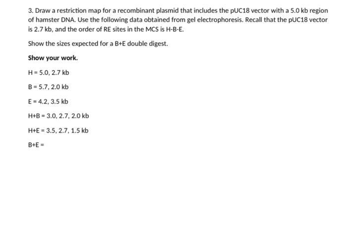 Solved 3. Draw a restriction map for a recombinant plasmid | Chegg.com