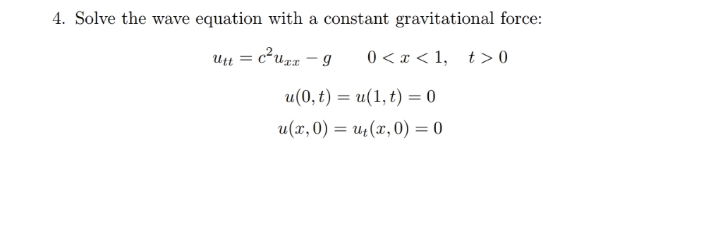 Solved Solve the wave equation with a constant gravitational | Chegg.com