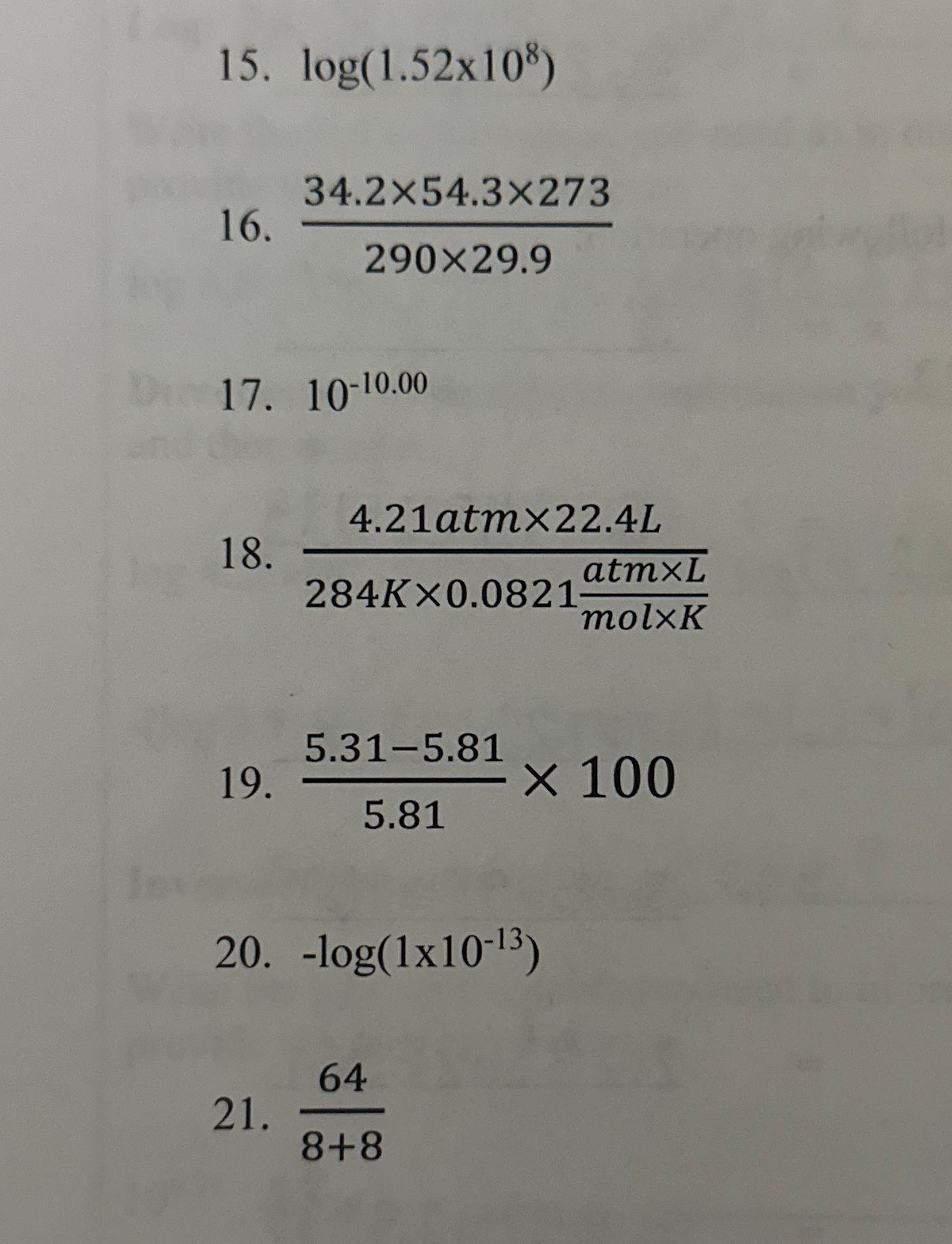 Solved log(1.52×108)34.2×54.3×273290×29.910-10.004.21(atm)×2 | Chegg.com