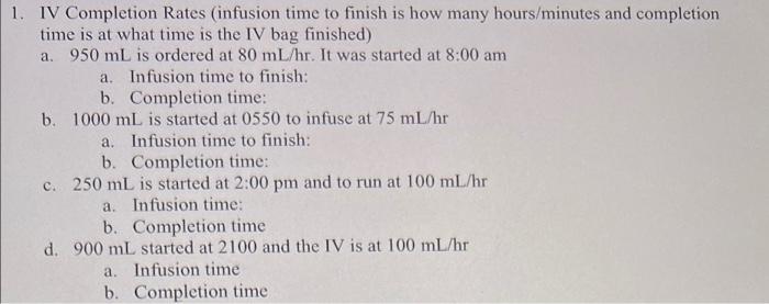 Solved 1. IV Completion Rates (infusion time to finish is | Chegg.com