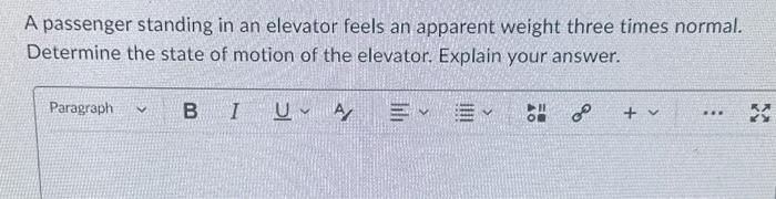 Solved A passenger standing in an elevator feels an apparent | Chegg.com