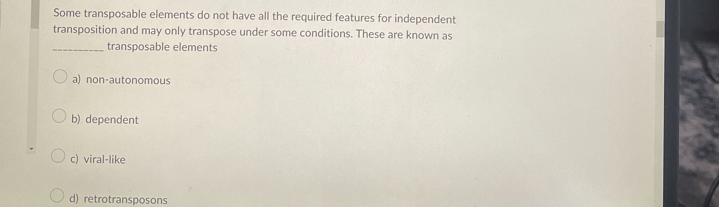 Solved Some transposable elements do not have all the | Chegg.com