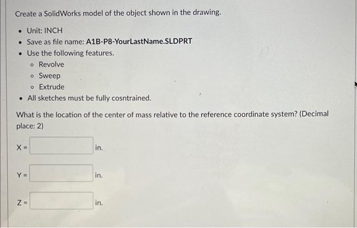 Solved Create a SolidWorks model of the object shown in the | Chegg.com