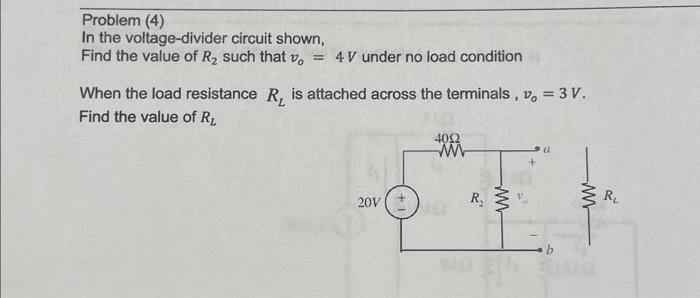Solved Problem (4) In the voltage-divider circuit shown, | Chegg.com