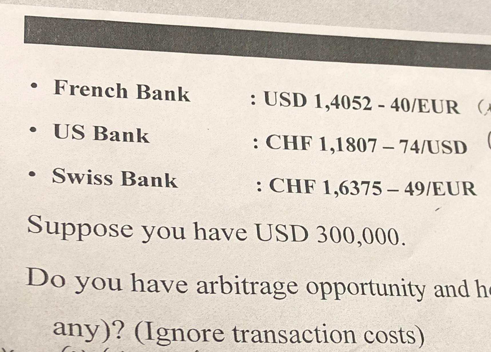 Solved French Bank : USD 1,4052-40/EURUS Bank: CHF | Chegg.com