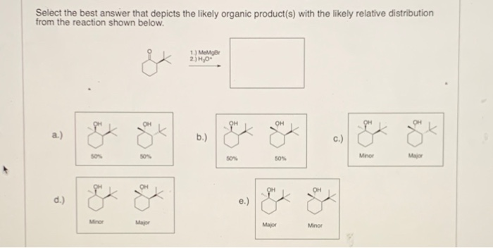 Solved Select the best answer that depicts the likely | Chegg.com