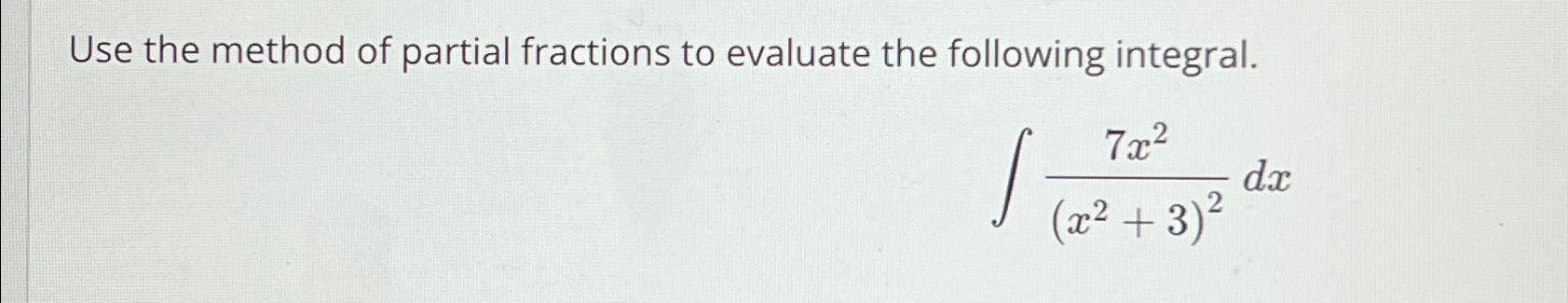 Solved Use the method of partial fractions to evaluate the | Chegg.com