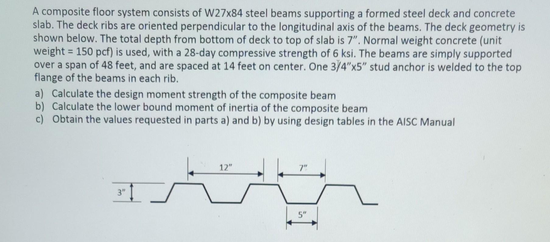 Solved A composite floor system consists of W27x84 steel | Chegg.com