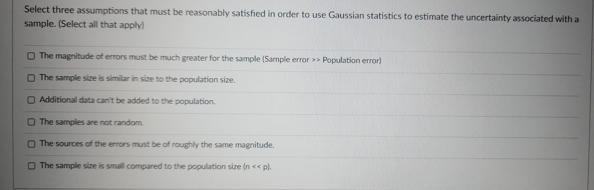 Solved Select three assumptions that must be reasonably | Chegg.com