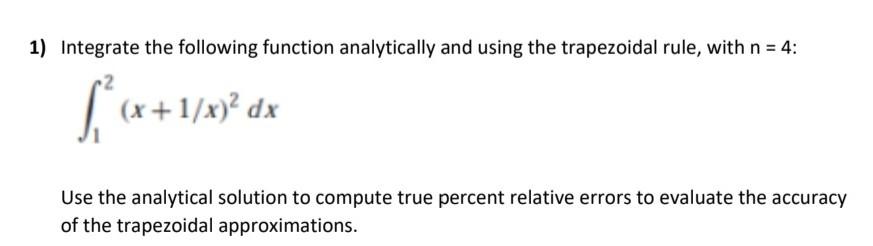Solved Integrate the following function analytically and | Chegg.com