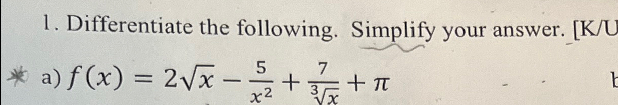 Solved Differentiate the following. Simplify your answer. | Chegg.com