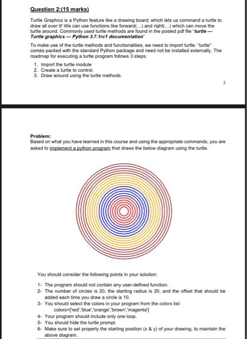 Solved Question 2:(15 marks) Turtle Graphics is a Python | Chegg.com