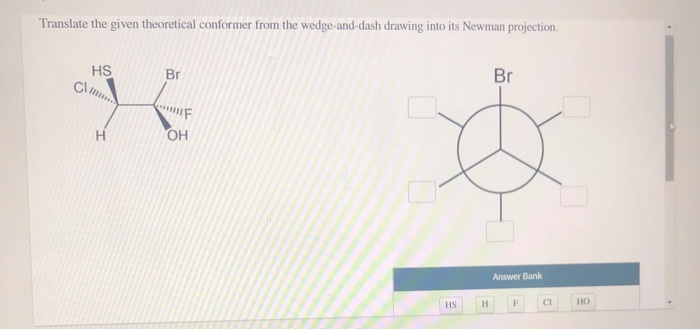 Solved Translate the given theoretical conformer from the | Chegg.com