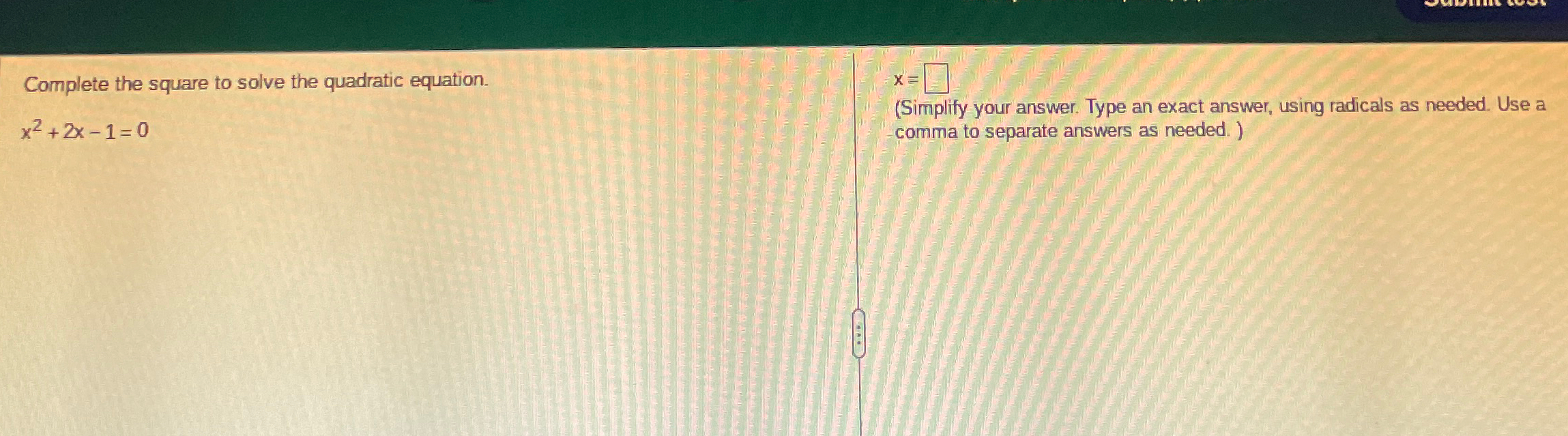 Solved Complete the square to solve the quadratic | Chegg.com