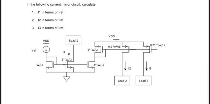 Solved In the following current mirror circuit, calculate 1. | Chegg.com