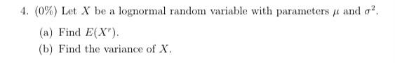 Solved 4. (0%) Let X be a lognormal random variable with | Chegg.com