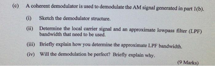 Solved (c) A coherent demodulator is used to demodulate the | Chegg.com