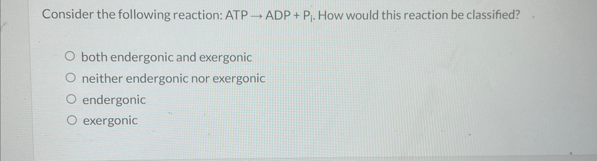 Solved Consider the following reaction: ATP →ADP+Pi. ﻿How | Chegg.com