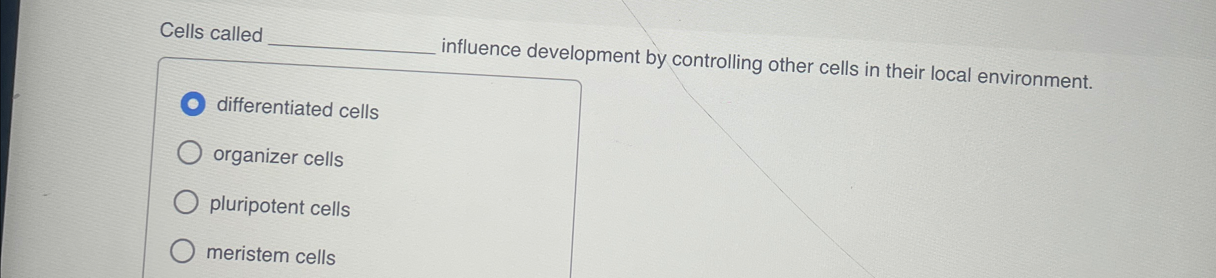 Solved Cells called q, ﻿influence development by controlling | Chegg.com