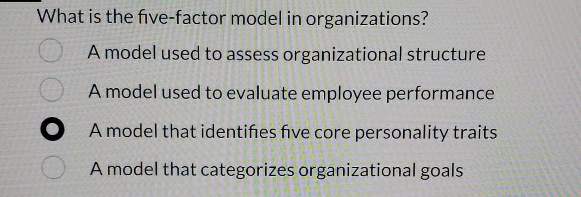 Solved What is the five-factor model in organizations?A | Chegg.com