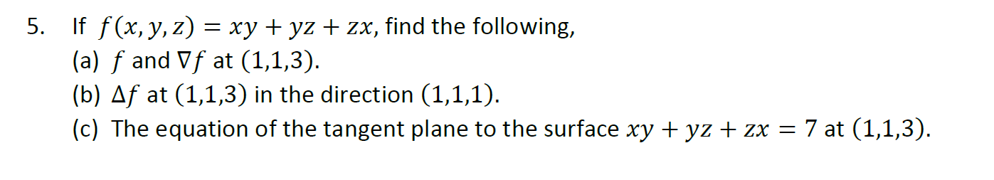 Solved If f(x,y,z)=xy+yz+zx, ﻿find the following,(a) f ﻿and | Chegg.com