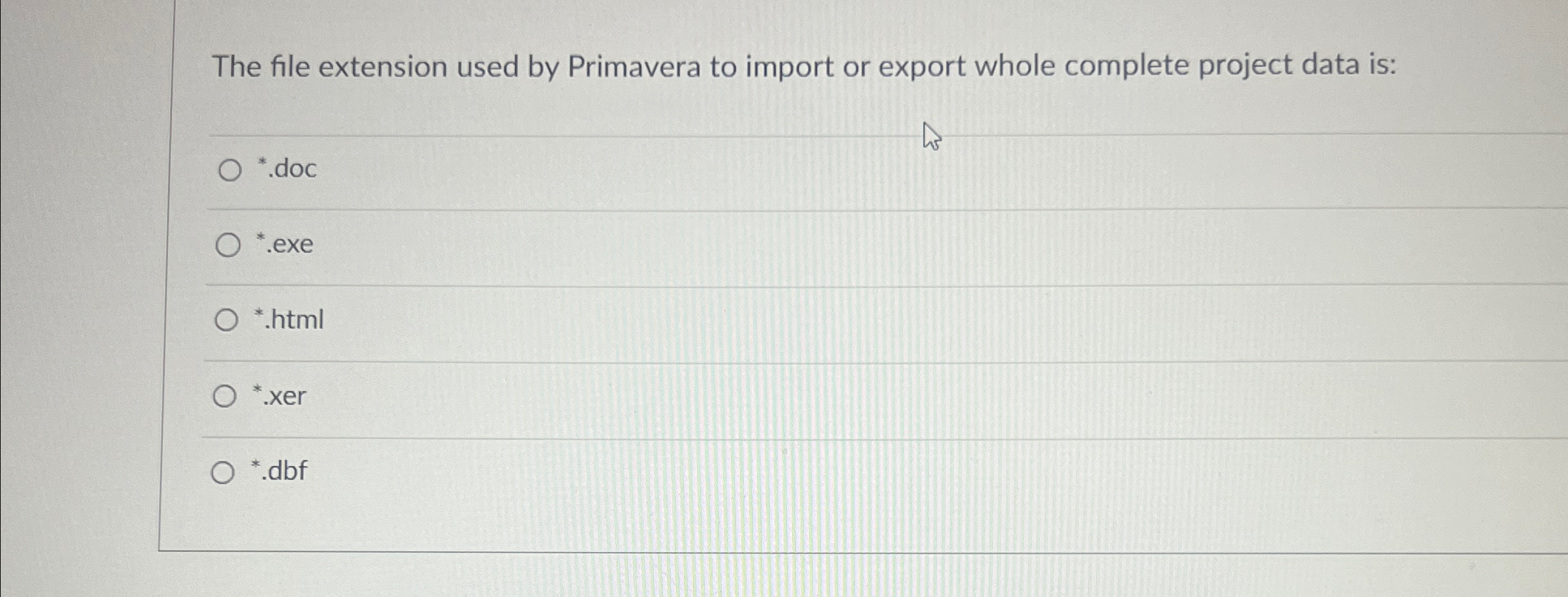 Solved The file extension used by Primavera to import or | Chegg.com