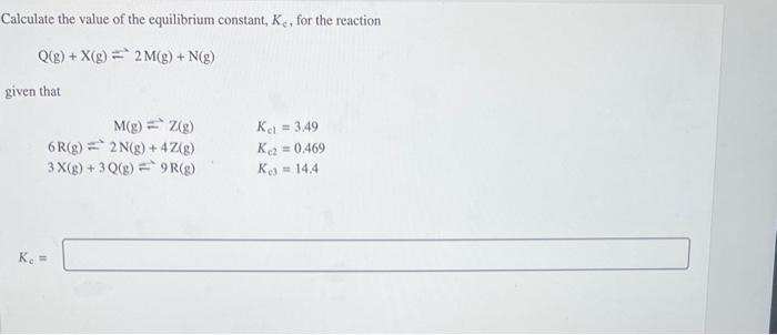 Solved Calculate the value of the equilibrium constant, Kc, | Chegg.com