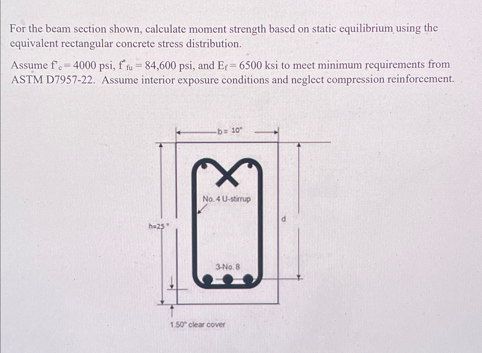 Solved For the beam section shown, calculate moment strength | Chegg.com