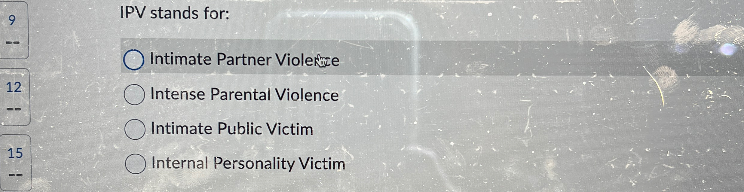 Solved IPV stands for:Intimate Partner ViolenseIntense | Chegg.com