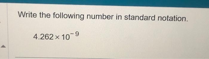 Solved Write the following number in standard notation. | Chegg.com