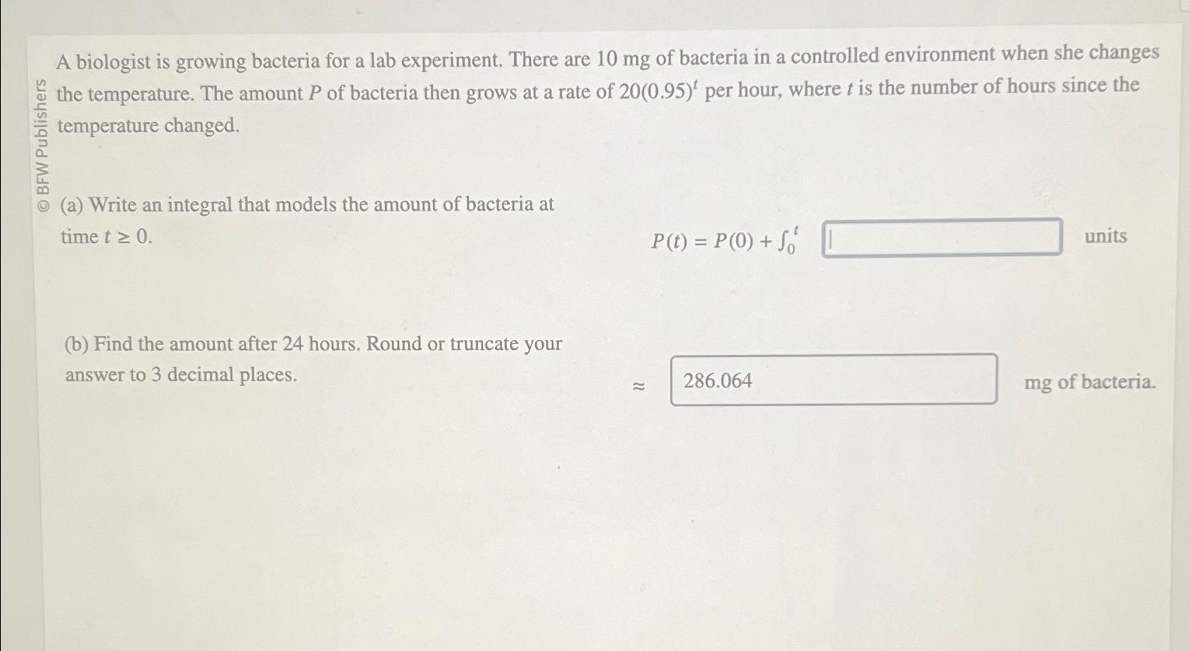 Solved A biologist is growing bacteria for a lab experiment. | Chegg.com
