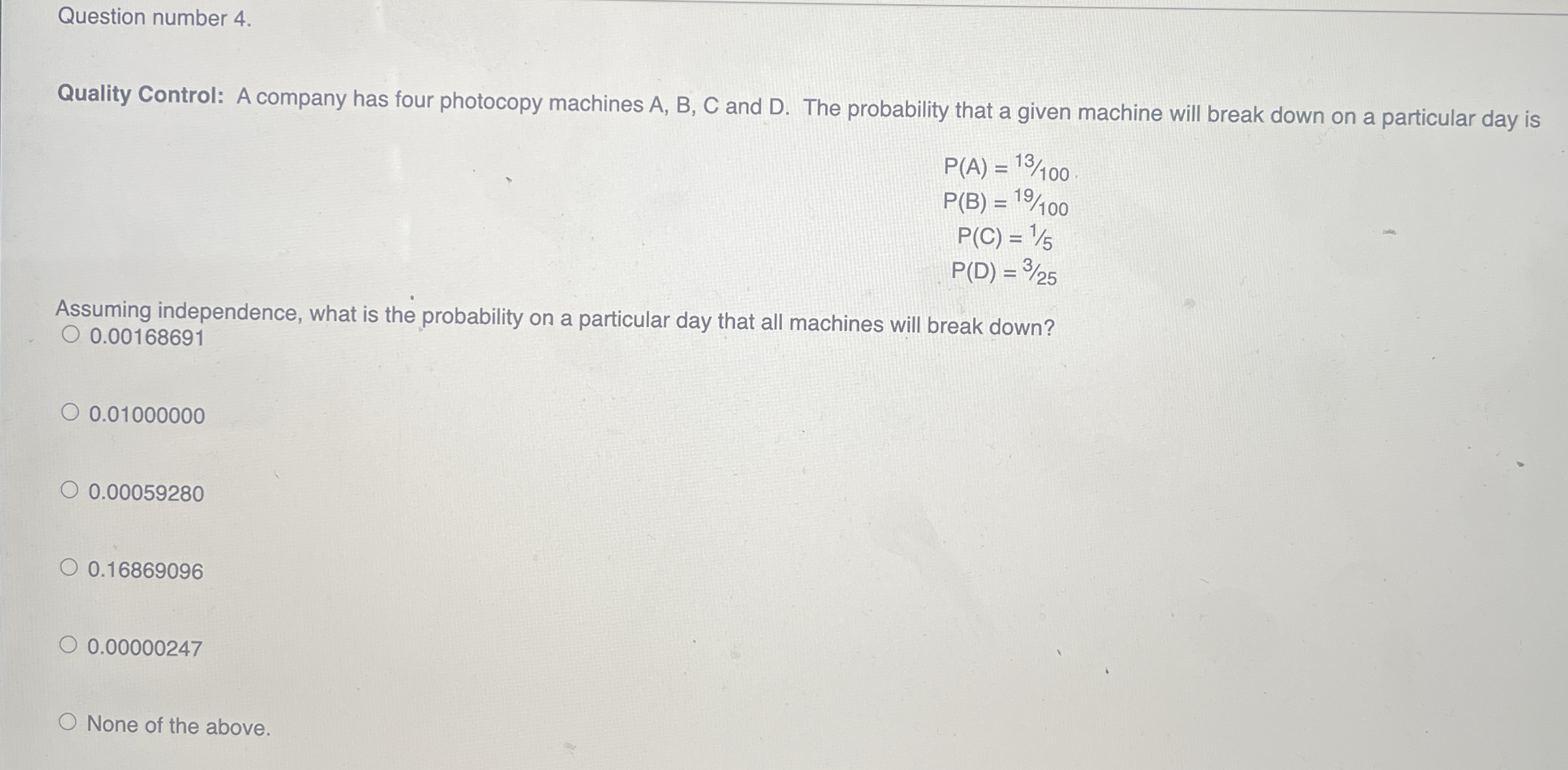 Solved Question number 4.Quality Control: A company has four | Chegg.com