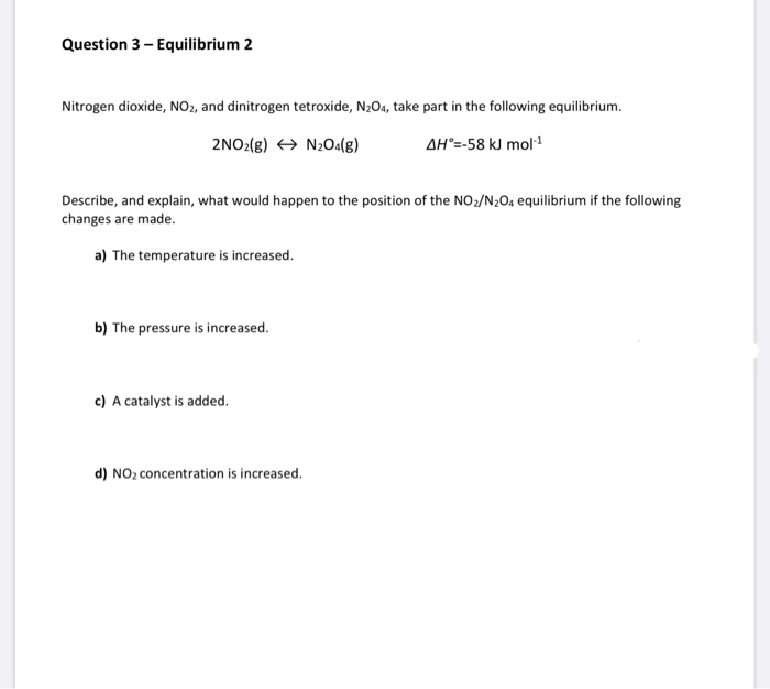 Solved Question 3 - Equilibrium 2 Nitrogen dioxide, NO2, and | Chegg.com