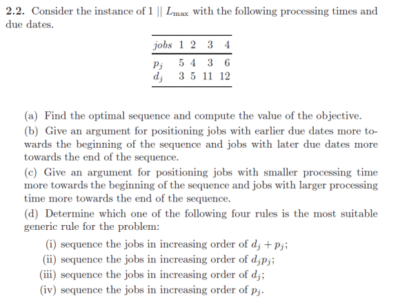 Solved 2.2. ﻿Consider the instance of 1||Lmax ﻿with the | Chegg.com