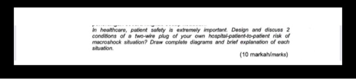 Solved in healthcare, patient safety is extremely important, | Chegg.com