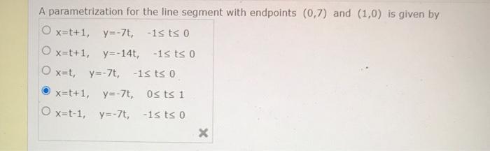 Solved A parametrization for the line segment with endpoints | Chegg.com