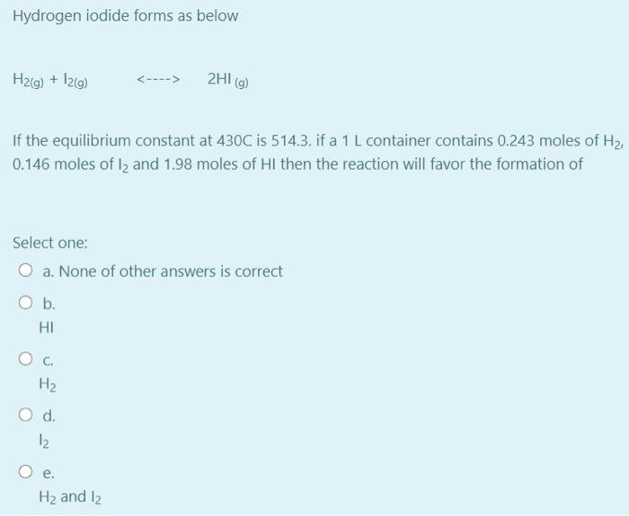 Solved Hydrogen iodide forms as below H2(g) + 12(g) | Chegg.com