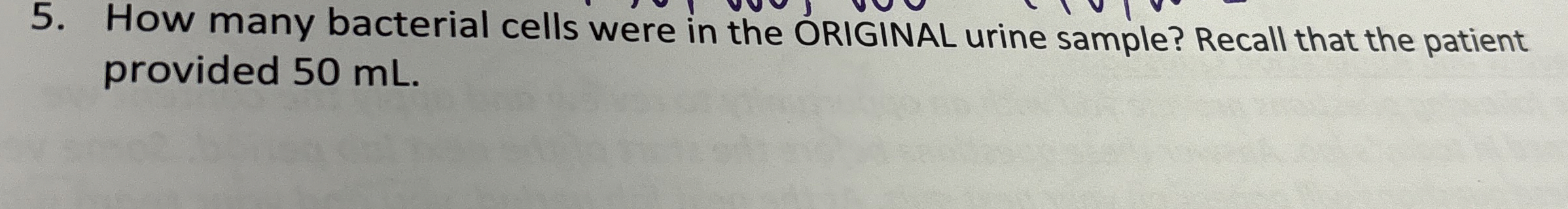 Solved How many bacterial cells were in the ORIGINAL urine | Chegg.com