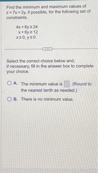 Solved Find the minimum and maximum values of z = 7x + 2y, | Chegg.com
