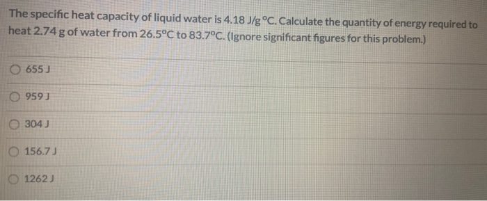 Solved The specific heat capacity of liquid water is 4.18 | Chegg.com