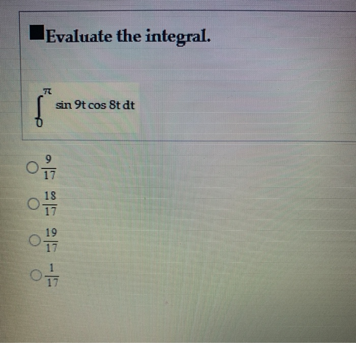 Solved Evaluate the integral. S sin 7x cos 2x dx 0- 1 18 cos | Chegg.com