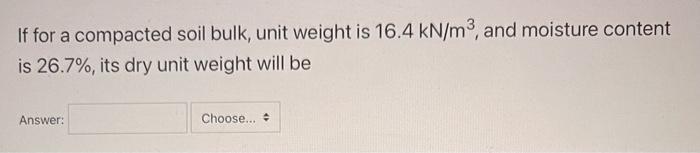 Solved If for a compacted soil bulk, unit weight is | Chegg.com
