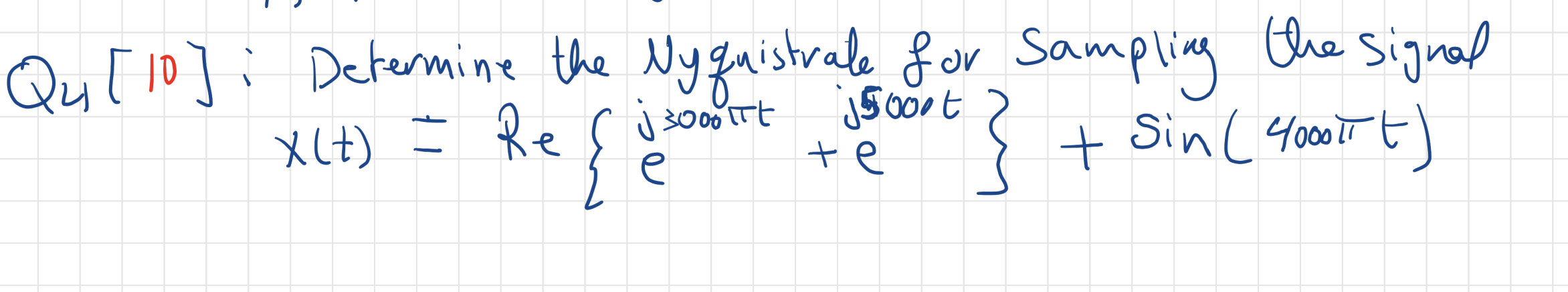 Solved by an EXPERT Q4 10 ﻿: Determine the Nyguistrale for Sampling the | Chegg.com