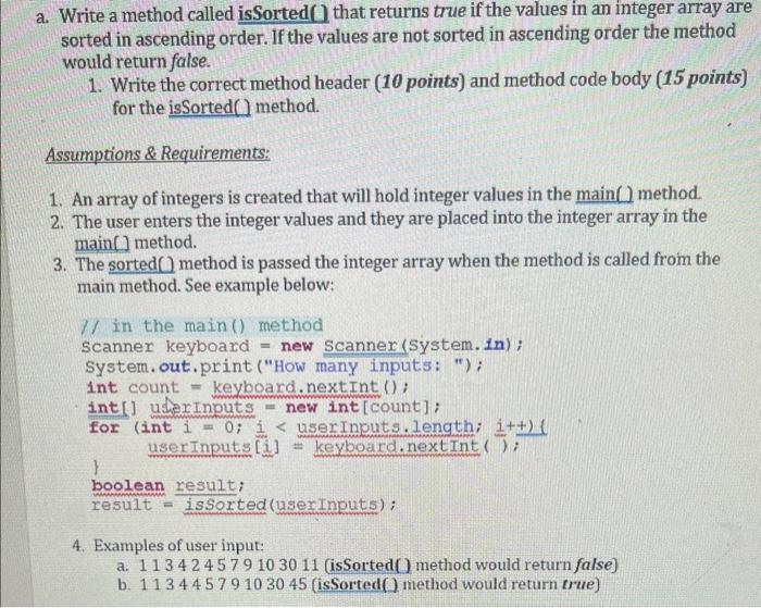 Solved a. Write a method called isSorted() that returns true | Chegg.com