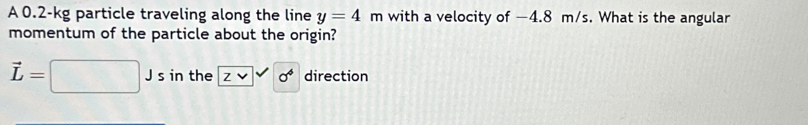 Solved A 0.2-kg ﻿particle traveling along the line y=4m | Chegg.com