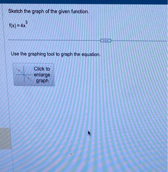 Solved Sketch the graph of the given function. f(x)=4x3 Use | Chegg.com