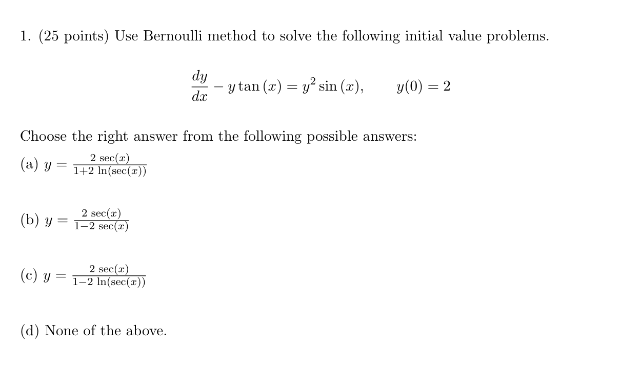 Solved (25 points) Use Bernoulli method to solve the | Chegg.com Solved (25 points) Use Bernoulli method to solve the | Chegg.com